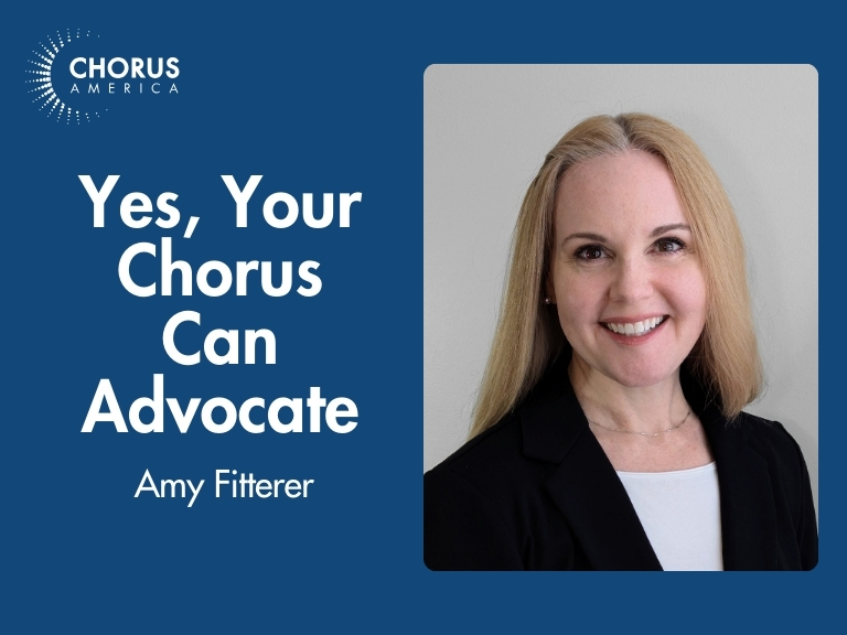 Yes, Your Chorus Can Advocate! | Chorus America