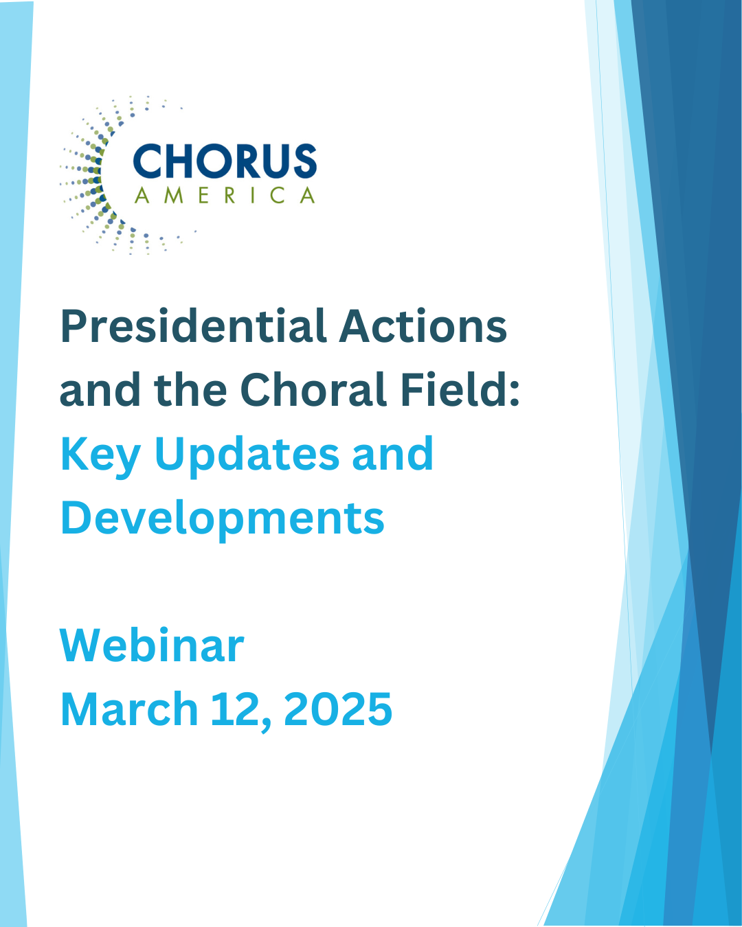 Presidential Actions and the Choral Field: Webinar Slides | Chorus America