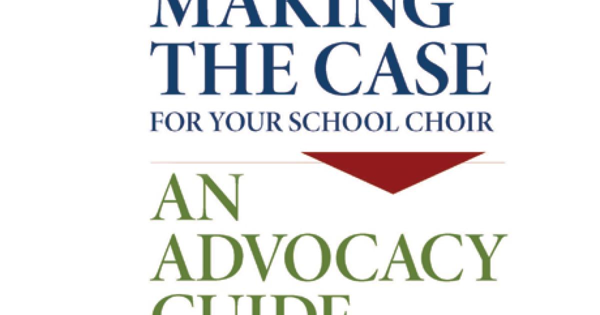 Making the Case for Your School Choir: An Advocacy Guide | Chorus America